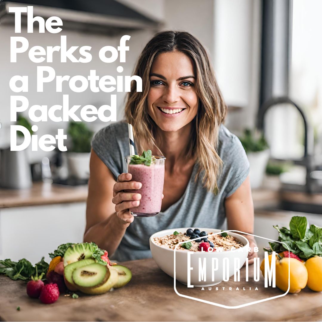 The Perks of a High Protein Packed Diet – Low Carb Emporium Australia
